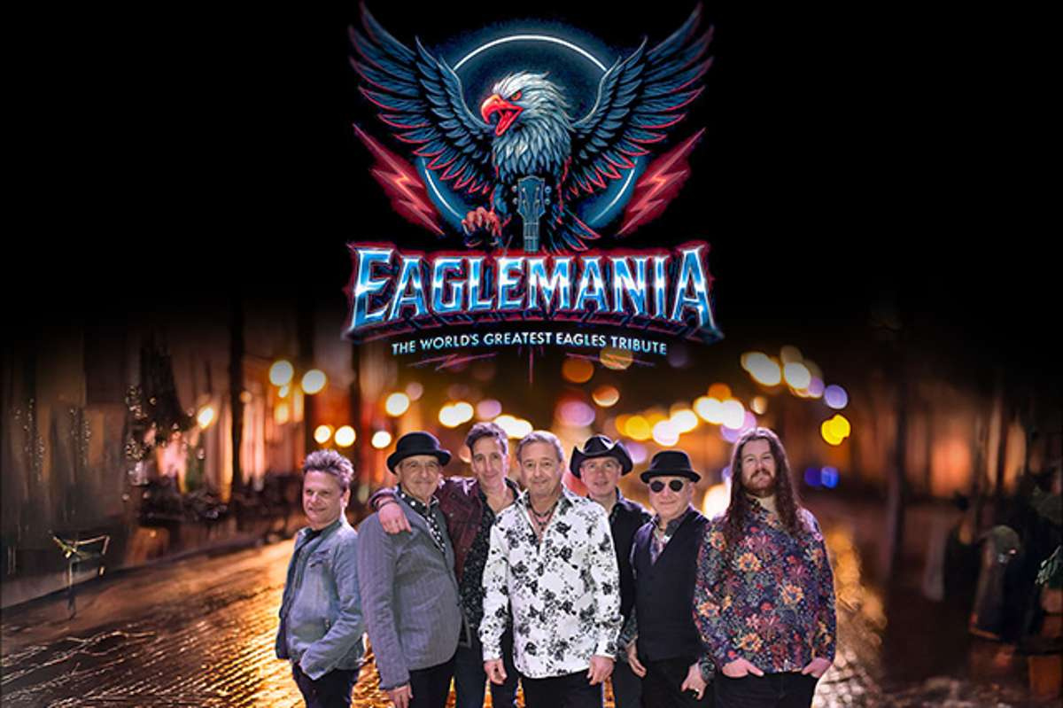 EagleMania - The World’s Greatest Eagles Tribute Band | The Nashua ...
